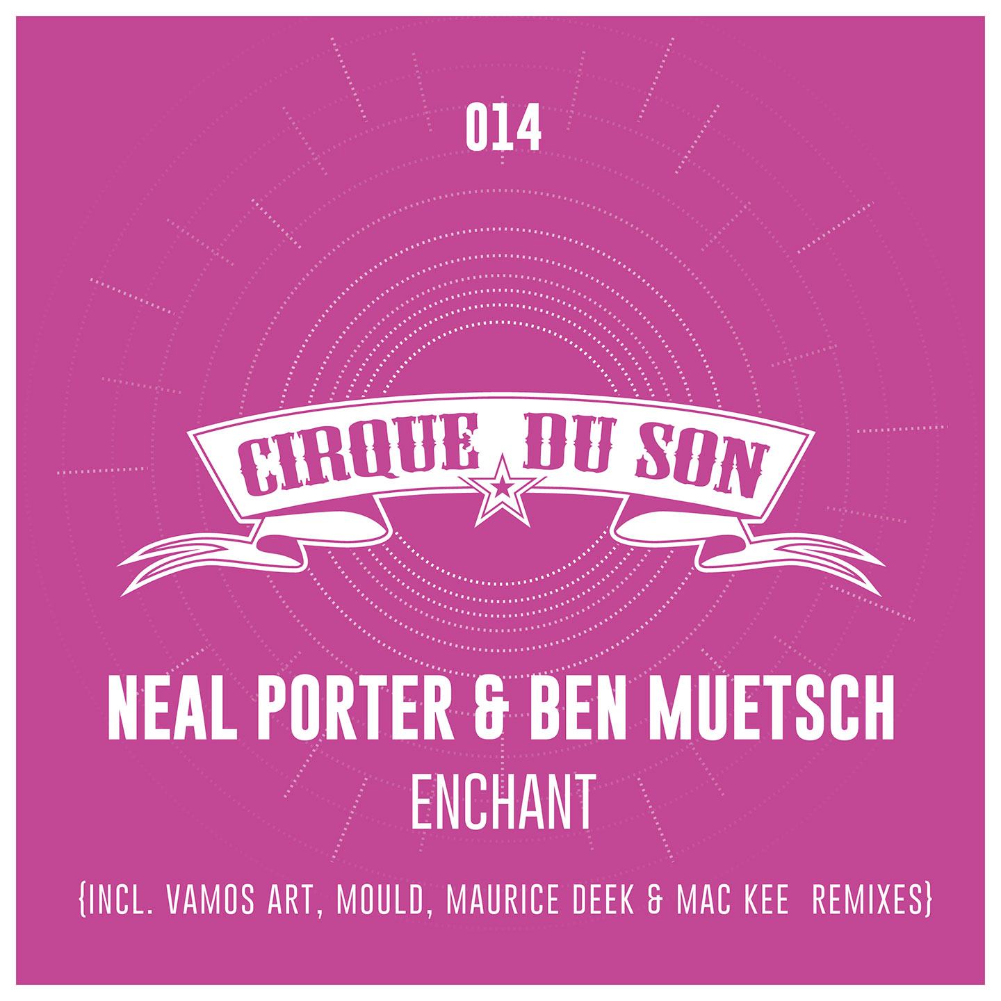 Neal Porter & Ben Muetsch - Enchant (Incl. Vamos Art Remix) [CIRQ014 ...